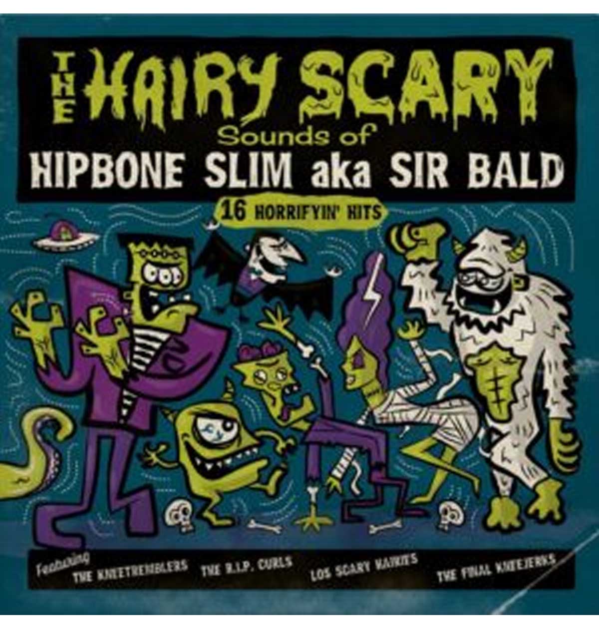 THE HAIRY SCARY SOUND OF HIPBONE SLIM AKA SIR BALD (LP) – Chopper Monster